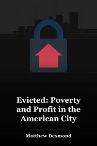 Evicted: Poverty and Profit in the American City book cover
