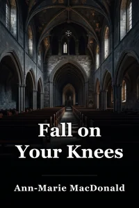Fall on Your Knees book cover