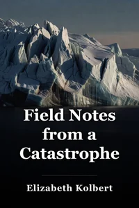 Field Notes from a Catastrophe book cover