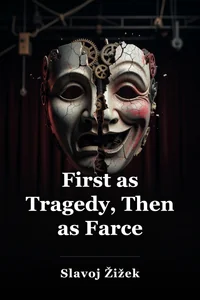 First as Tragedy, Then as Farce book cover