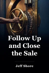 Follow Up and Close the Sale book cover