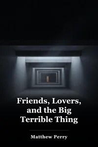 Friends, Lovers, and the Big Terrible Thing book cover