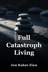 Full Catastrophe Living book cover