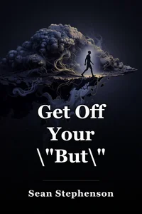 Get Off Your \"But\" book cover