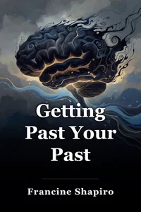 Getting Past Your Past book cover