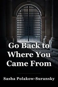 Go Back to Where You Came From book cover