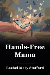 Hands-Free Mama book cover