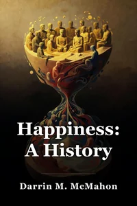 Happiness: A History book cover