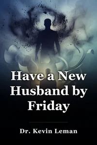 Have a New Husband by Friday book cover