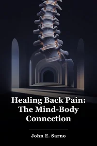 Healing Back Pain: The Mind-Body Connection book cover