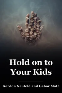 Hold on to Your Kids book cover
