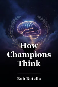 How Champions Think book cover
