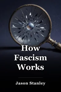 How Fascism Works book cover