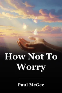 How Not To Worry book cover
