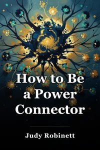 How to Be a Power Connector book cover