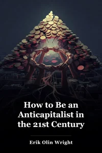 How to Be an Anticapitalist in the 21st Century book cover