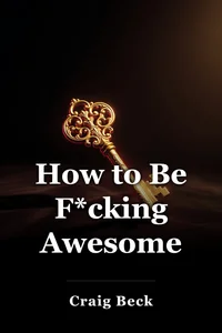 How to Be F*cking Awesome book cover