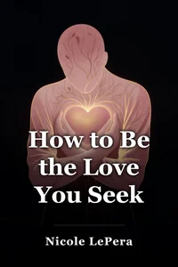 How to Be the Love You Seek book cover