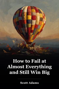 How to Fail at Almost Everything and Still Win Big book cover