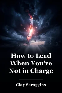 How to Lead When You're Not in Charge book cover