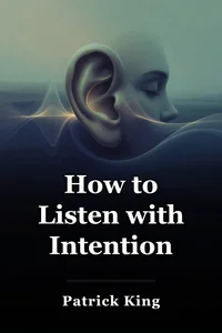 How to Listen with Intention book cover