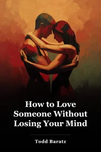 How to Love Someone Without Losing Your Mind book cover