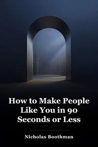 How to Make People Like You in 90 Seconds or Less book cover