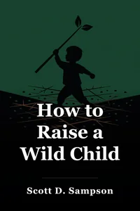 How to Raise a Wild Child book cover