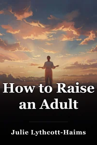 How to Raise an Adult book cover