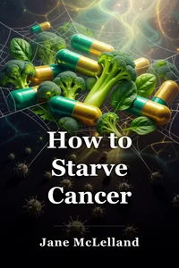 How to Starve Cancer book cover