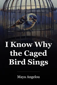 I Know Why the Caged Bird Sings book cover