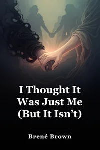 I Thought It Was Just Me (But It Isn’t) book cover