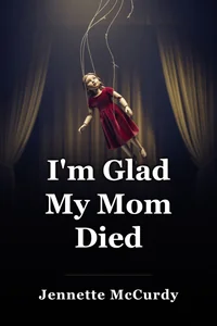 I'm Glad My Mom Died book cover