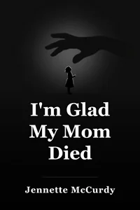 I'm Glad My Mom Died book cover