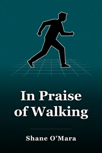 In Praise of Walking book cover