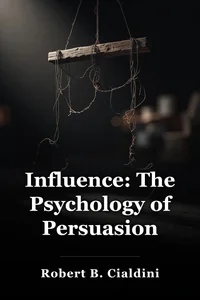 Influence: The Psychology of Persuasion book cover