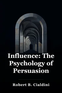 Influence: The Psychology of Persuasion