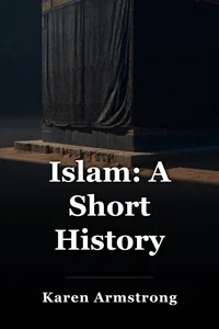 Islam: A Short History book cover