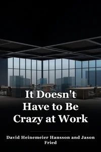 It Doesn't Have to Be Crazy at Work book cover