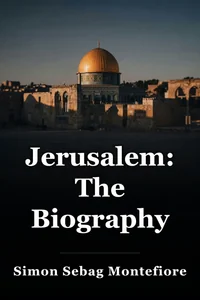 Jerusalem: The Biography book cover
