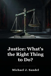 Justice: What's the Right Thing to Do? book cover