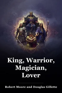King, Warrior, Magician, Lover book cover