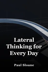 Lateral Thinking for Every Day book cover