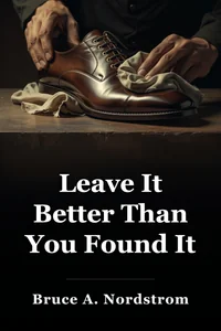 Leave It Better Than You Found It book cover