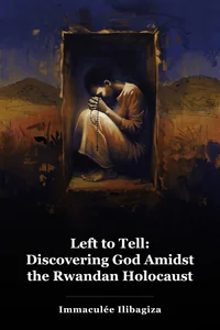 Left to Tell: Discovering God Amidst the Rwandan Holocaust book cover