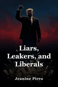Liars, Leakers, and Liberals book cover