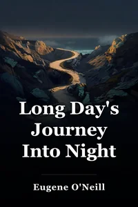 Long Day's Journey Into Night book cover