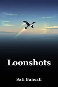 Loonshots