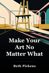 Make Your Art No Matter What book cover