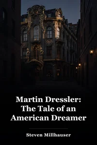 Martin Dressler: The Tale of an American Dreamer book cover